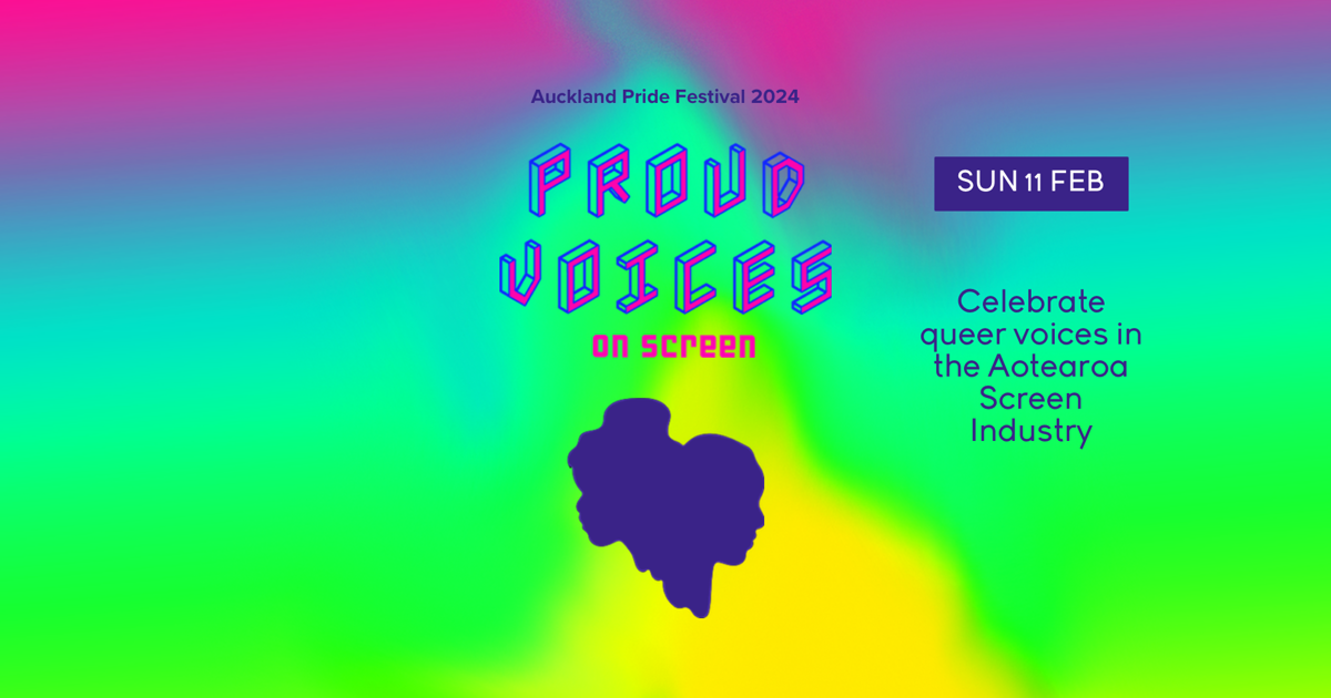 Proud Voices On Screen at Auckland Pride Festival | Auckland Pride Festival